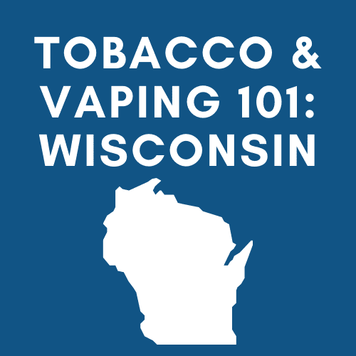 Tobacco & Vaping 101: Wisconsin - Taxpayers Protection Alliance
