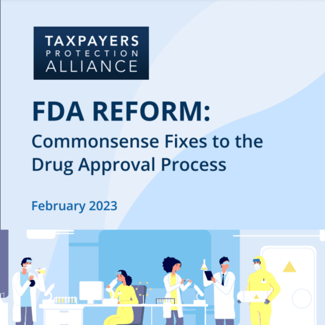 FDA Reform: Commonsense Fixes to the Drug Approval Process - Taxpayers ...