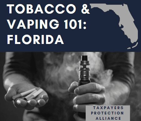 Tobacco & Vaping 101: Florida - Taxpayers Protection Alliance