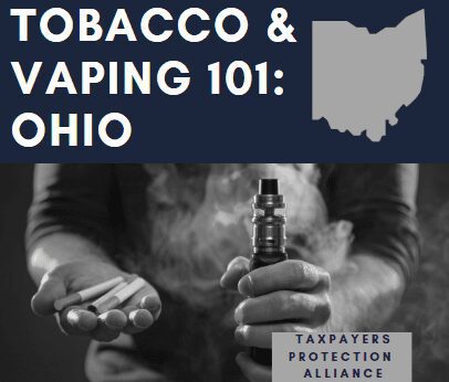 Tobacco & Vaping 101: Ohio - Taxpayers Protection Alliance